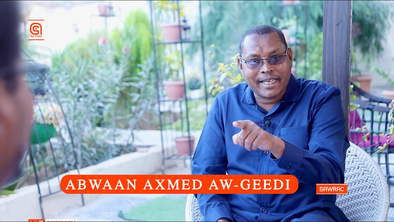 Barnaamijka Sawrac | Abwaan Axmed Aw-geedi | Xalqada 1-aad | Astaan ...