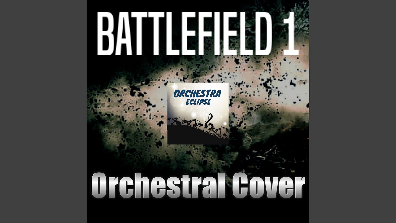 Battlefield 1- Main Theme | Orchestral Cover - YouTube
