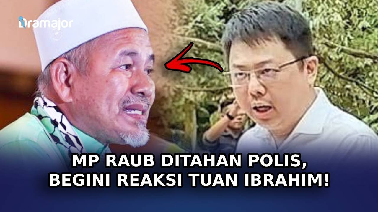MP RAUB Ditahan Polis, Begini Reaksi Tuan Ibrahim! - YouTube