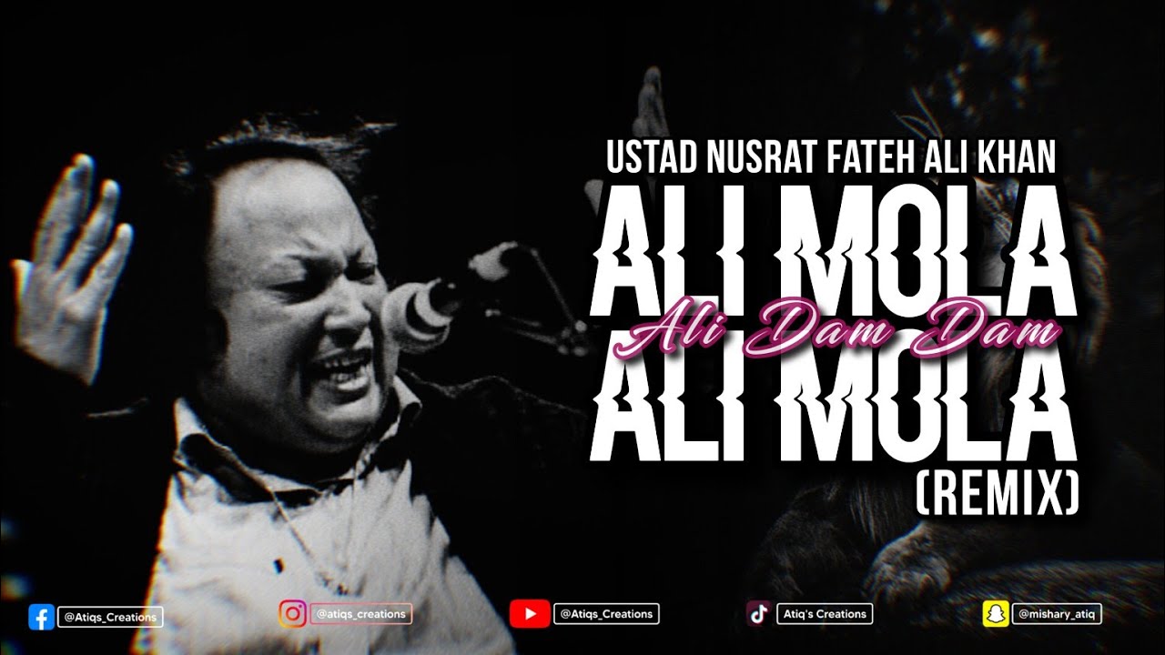 Ali Mola Ali Mola Ali Dam Dam (Remix) | Nusrat Fateh Ali Khan | Full ...