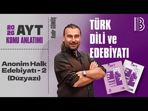 11) AYT Türk Dili ve Edebiyatı - Anonim Halk Edebiyatı 2 (Düzyazı) - Kadir GÜMÜŞ - 2026