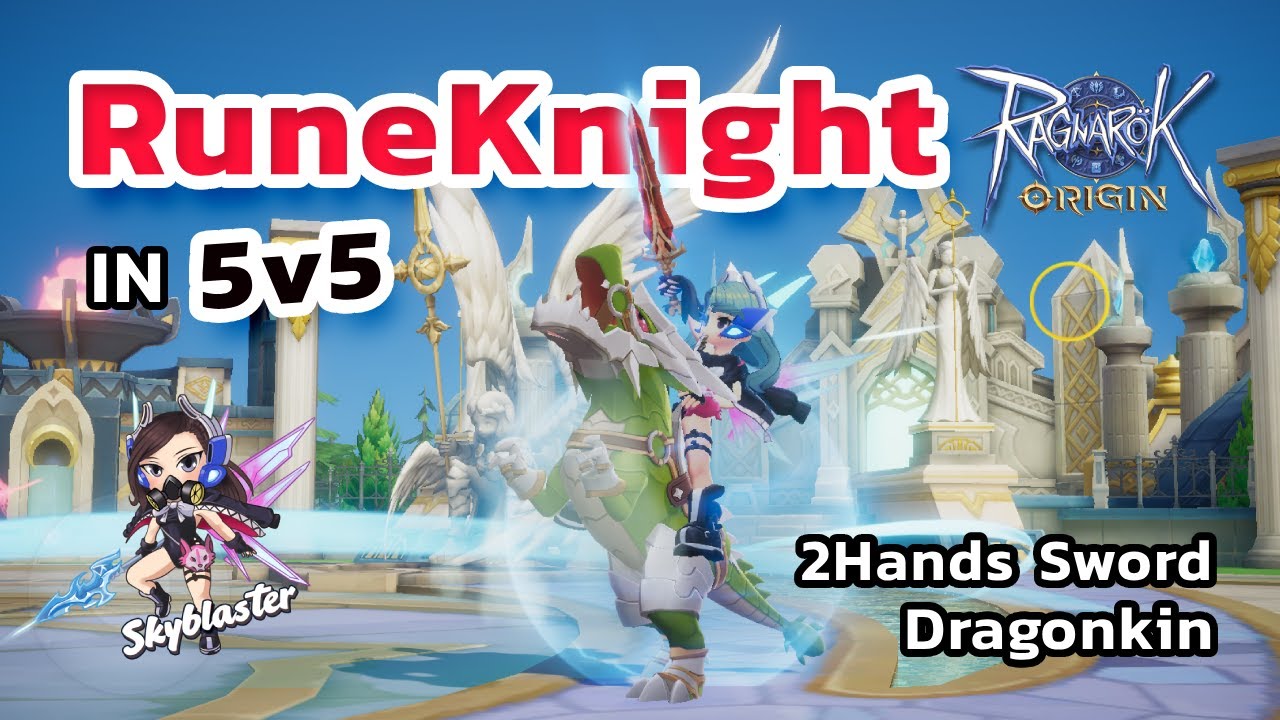 EP76 - RuneKnight in 5v5 (Gameplay) ดาบสองมือ | Ragnarok Origin - YouTube