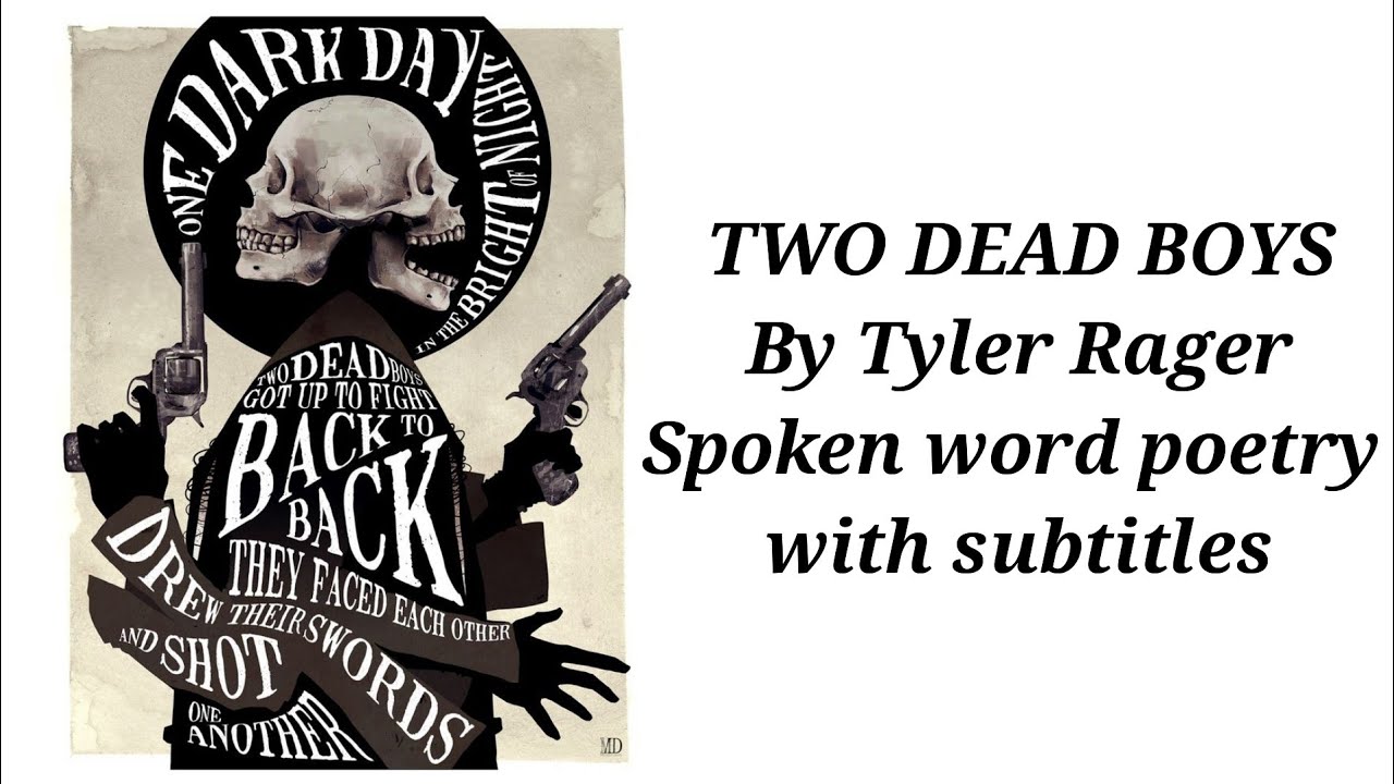 Two Dead Boys | Poem by Tyler Rager | Spoken word poetry - YouTube