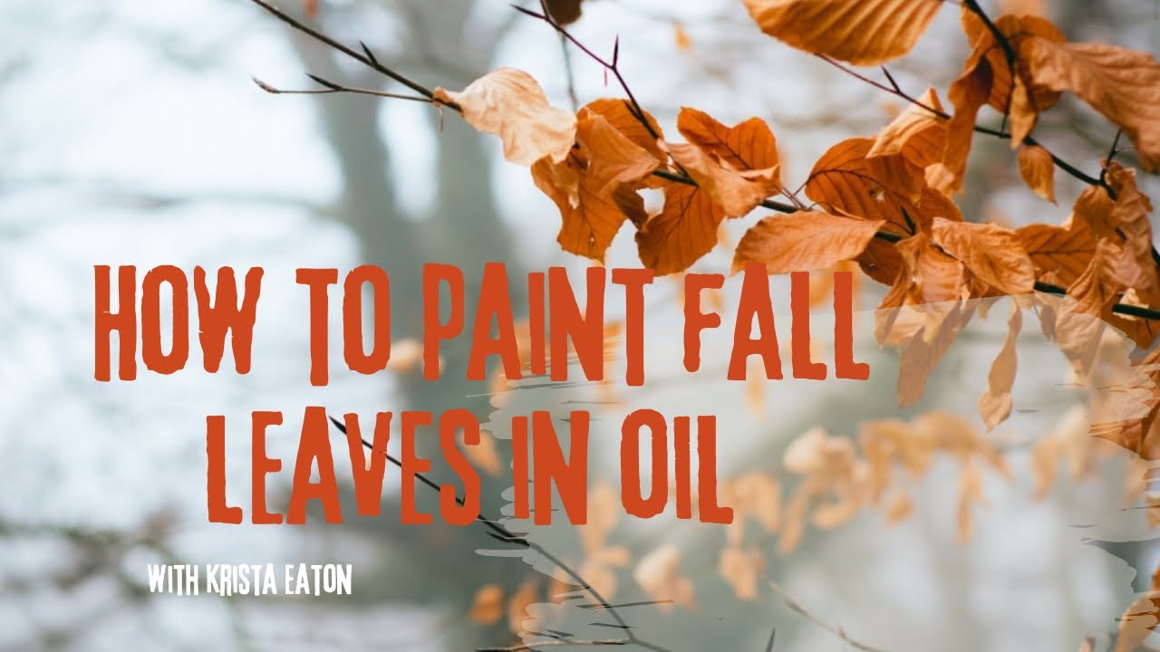 How to Paint Fall Leaves OIL - YouTube