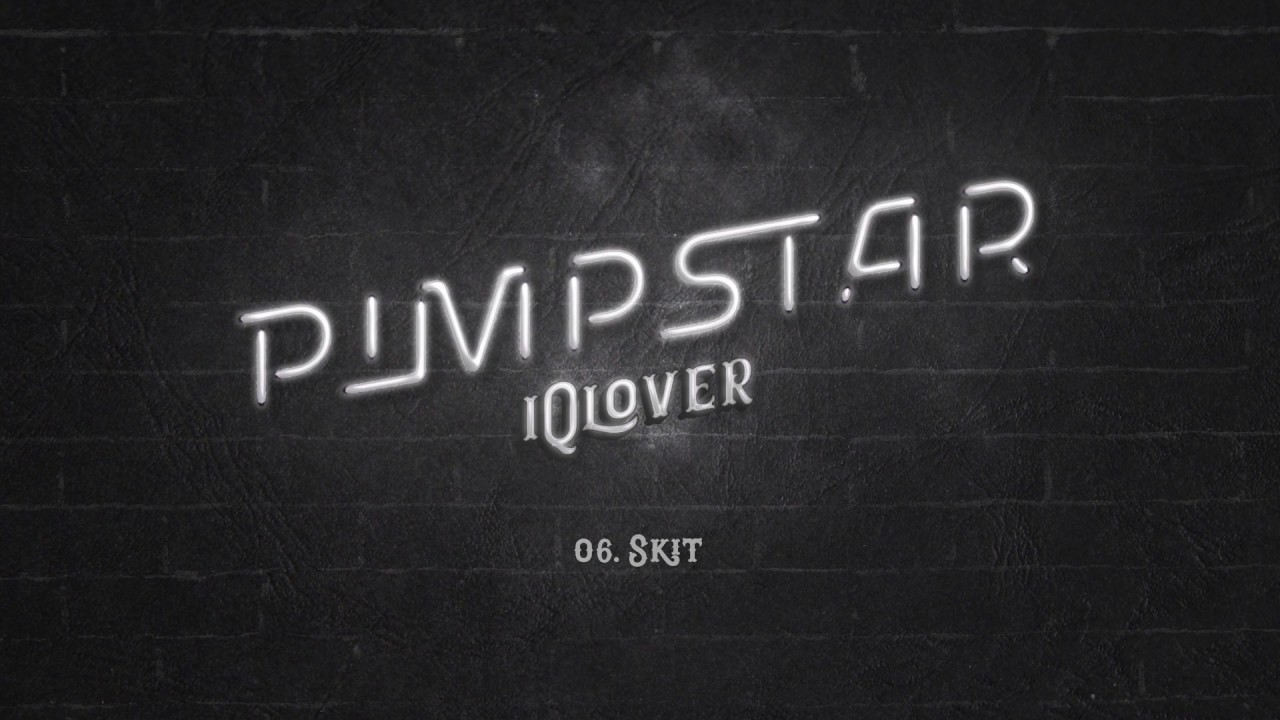 iQlover - Pimpstar (Full Album [Prod. Jamgle]) - YouTube