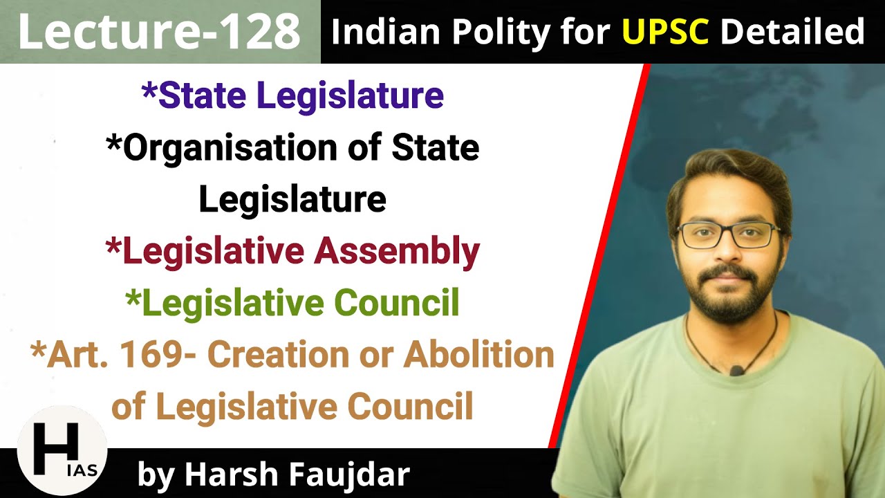 L128: Organisation of State Legislature, Legislative Assembly & Council ...