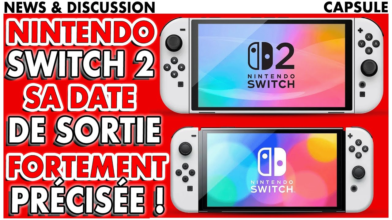 Nintendo Switch 2 : DATE DE SORTIE fortement précisée 😱 NEWS CAPSULE ...