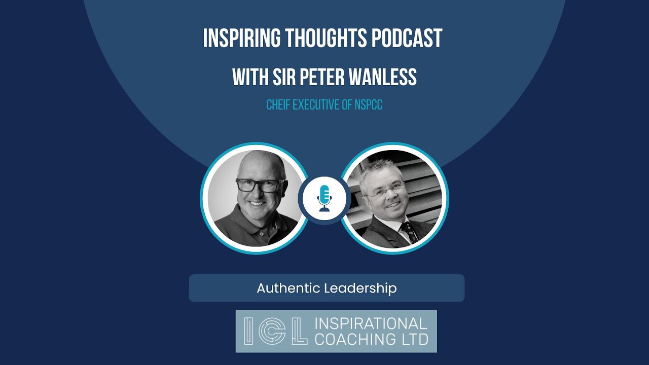 Authentic Leadership with Sir Peter Wanless & Stephen Adams - YouTube