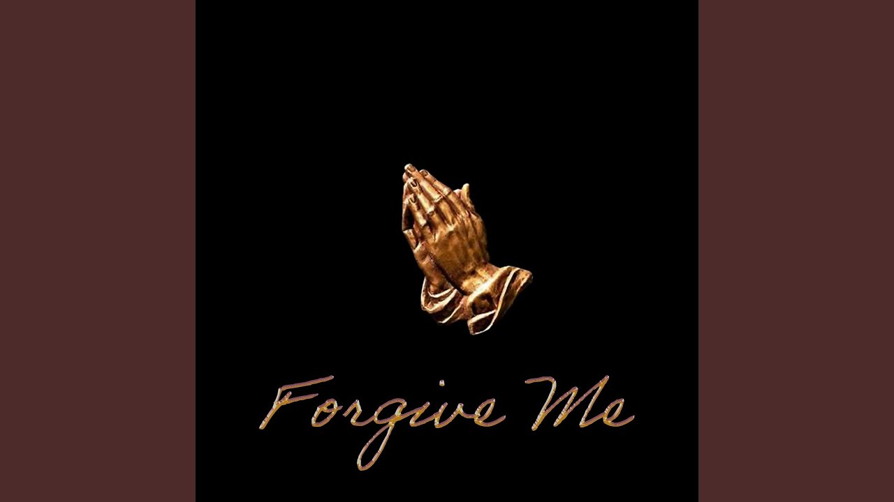 Forgive Me - YouTube
