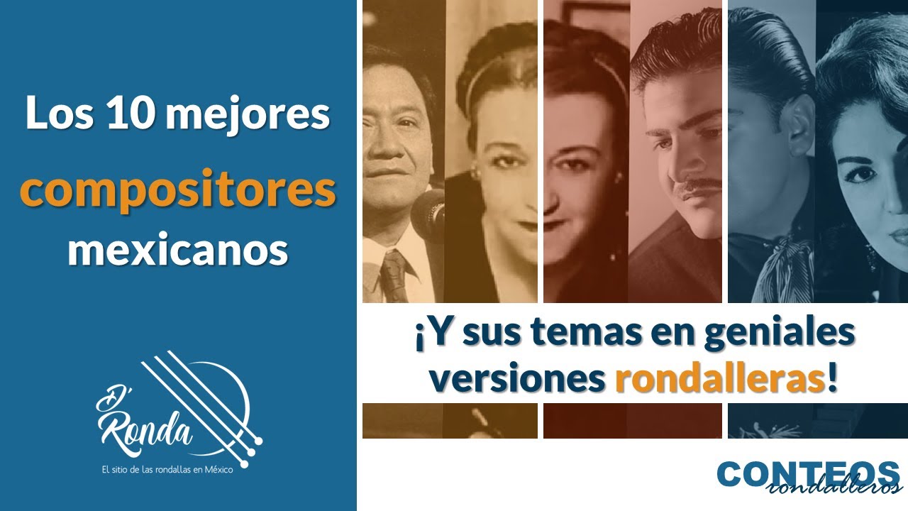 Los 10 mejores compositores mexicanos ¡Y sus temas en geniales ...