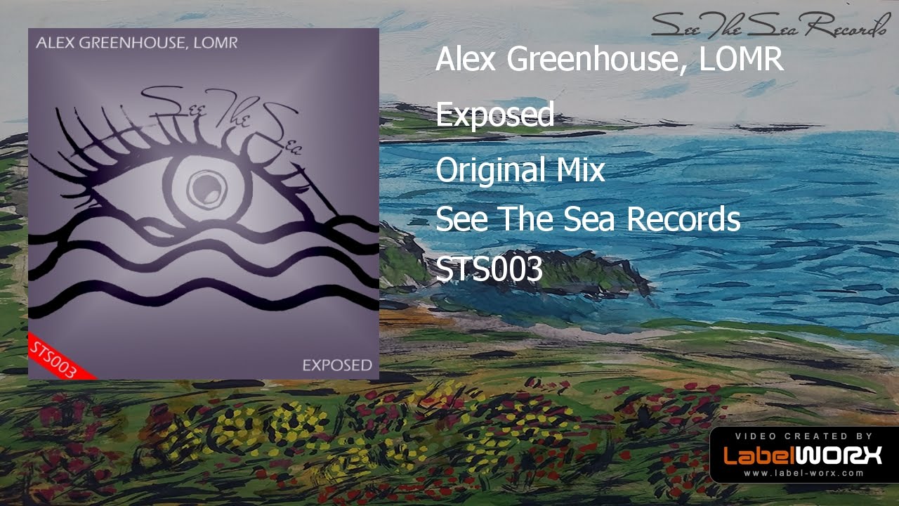 Alex Greenhouse, LOMR - Exposed (Original Mix) - YouTube