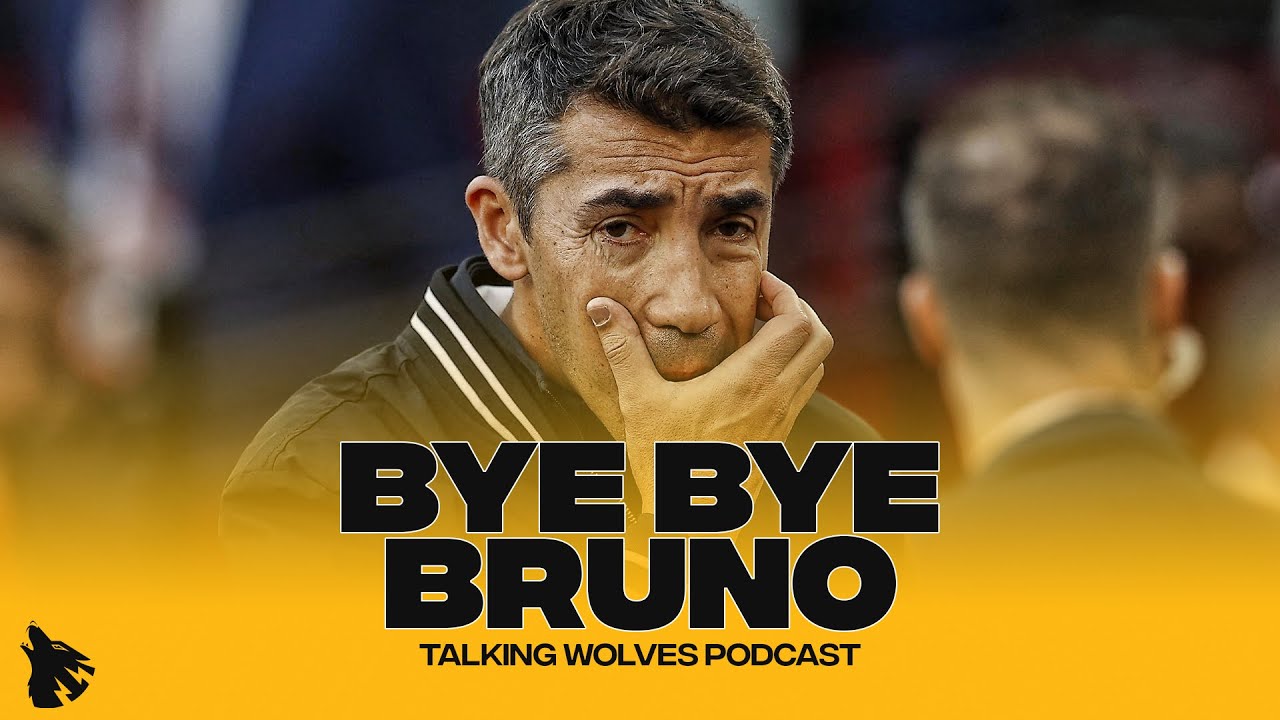 Bye Bye Bruno - Talking Wolves Podcast - YouTube