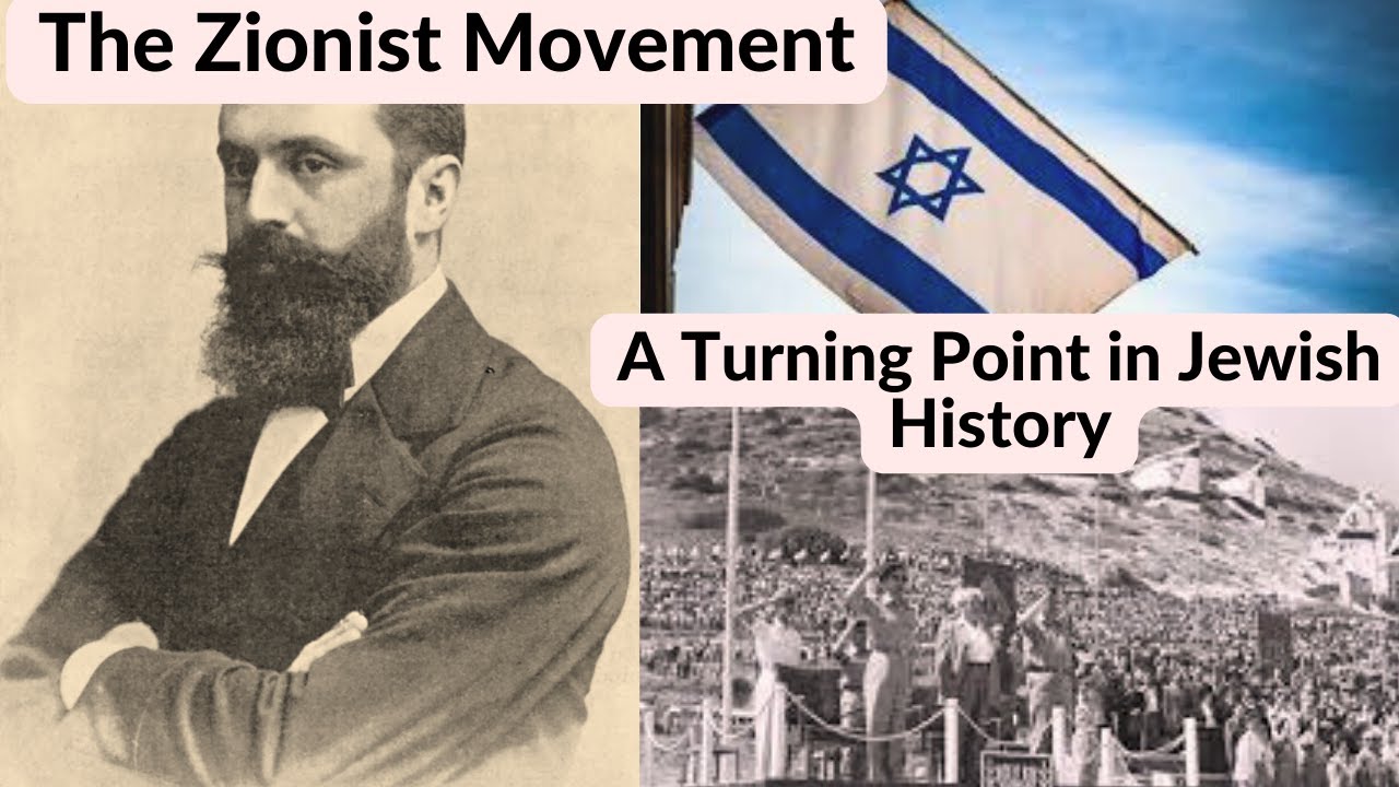 The Zionist Movement A Turning Point in Jewish History - YouTube