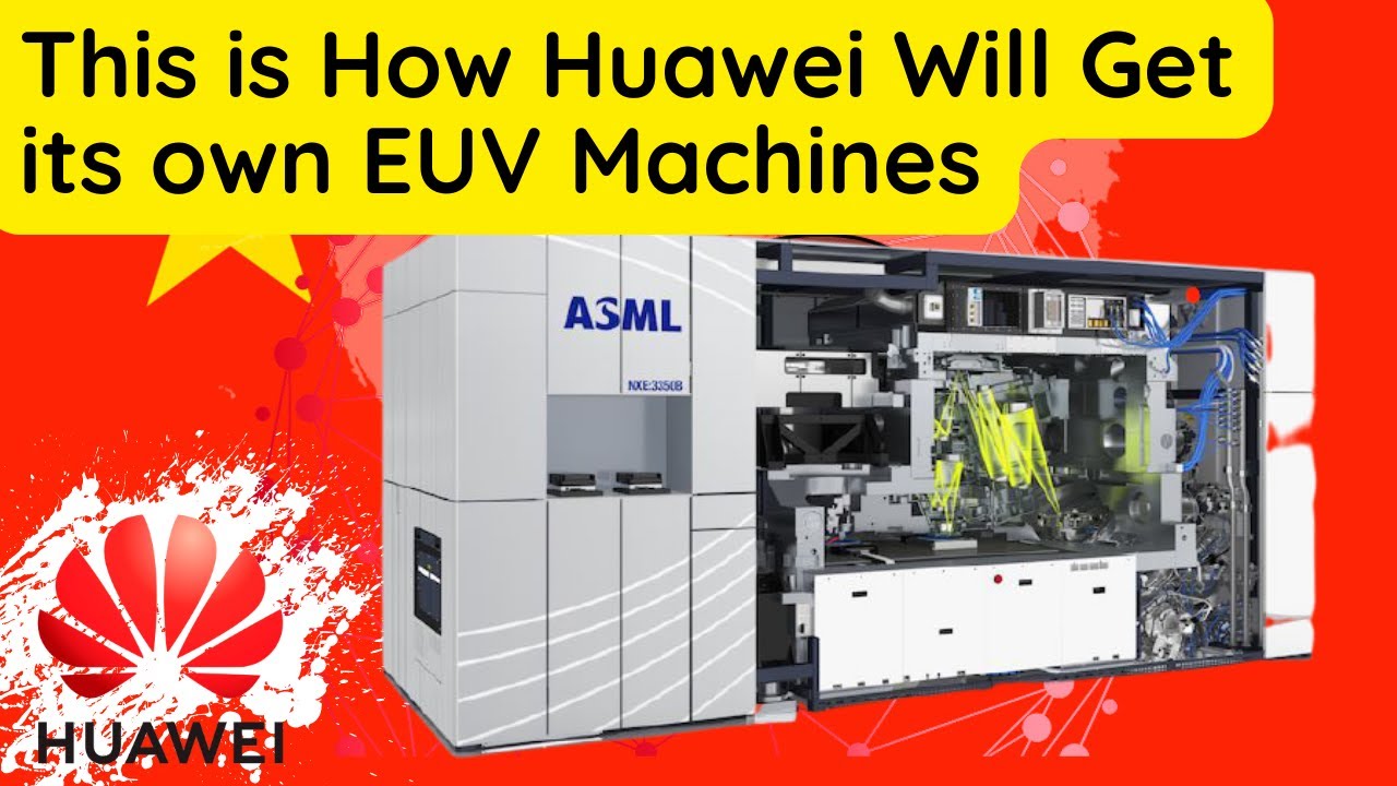 US - China Chip Wars | Huawei Hubble Investment | Huawei EUV Machines ...