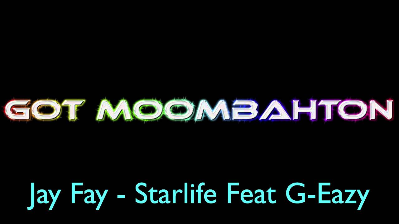 Jay Fay - Starlife Feat G-Eazy - YouTube