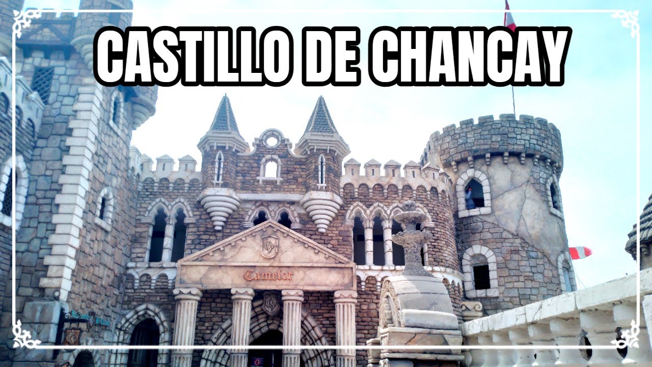CASTILLO DE CHANCAY: ¿CÓMO LLEGAR DESDE LIMA? / FULL DAY EN CHANCAY ...