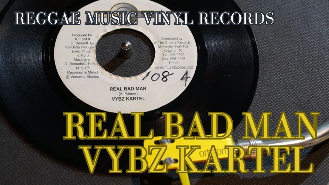 Real Bad Man - Vybz Kartel【 Reggae Vinyl Records 】 - YouTube