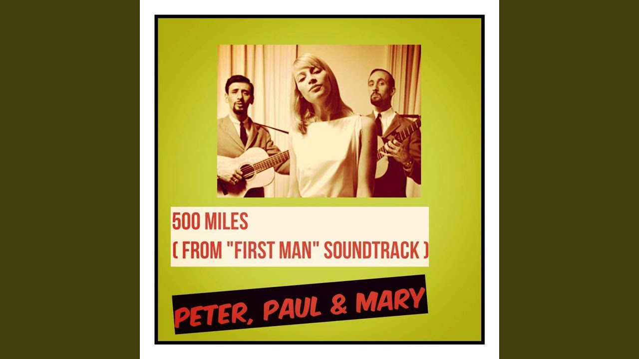 500 Miles (From "First Man" Soundtrack) - YouTube
