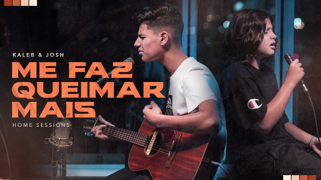 Kaleb e Josh - Me faz queimar mais [Home Sessions] ministério Zoe - YouTube