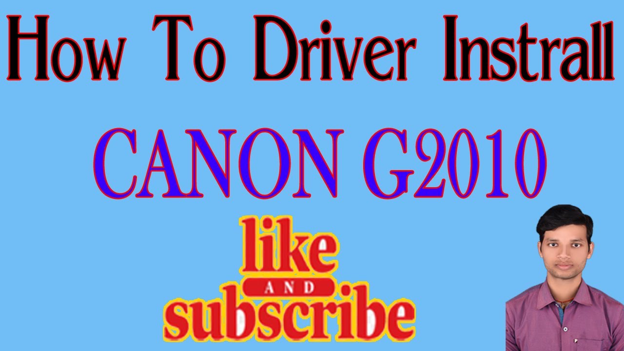 CANON G2010 Printer DRIVER How To Install Canon G2010 Printer Driver canon-g2010-printer-driver-how-to-install-canon-g2010-printer-driver