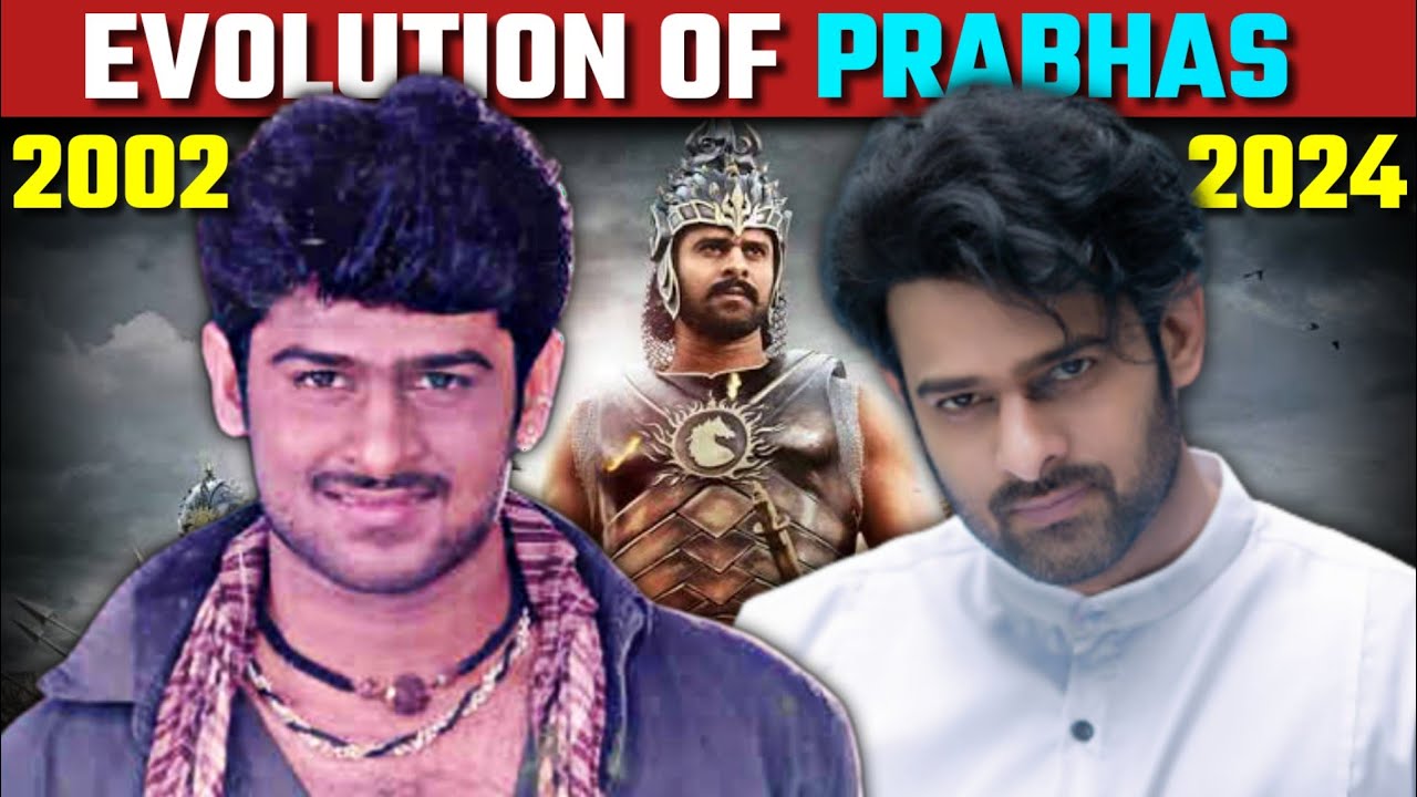 Evolution of Prabhas (2002-2024) • From Eeswar to "Kalki 2898 AD ...