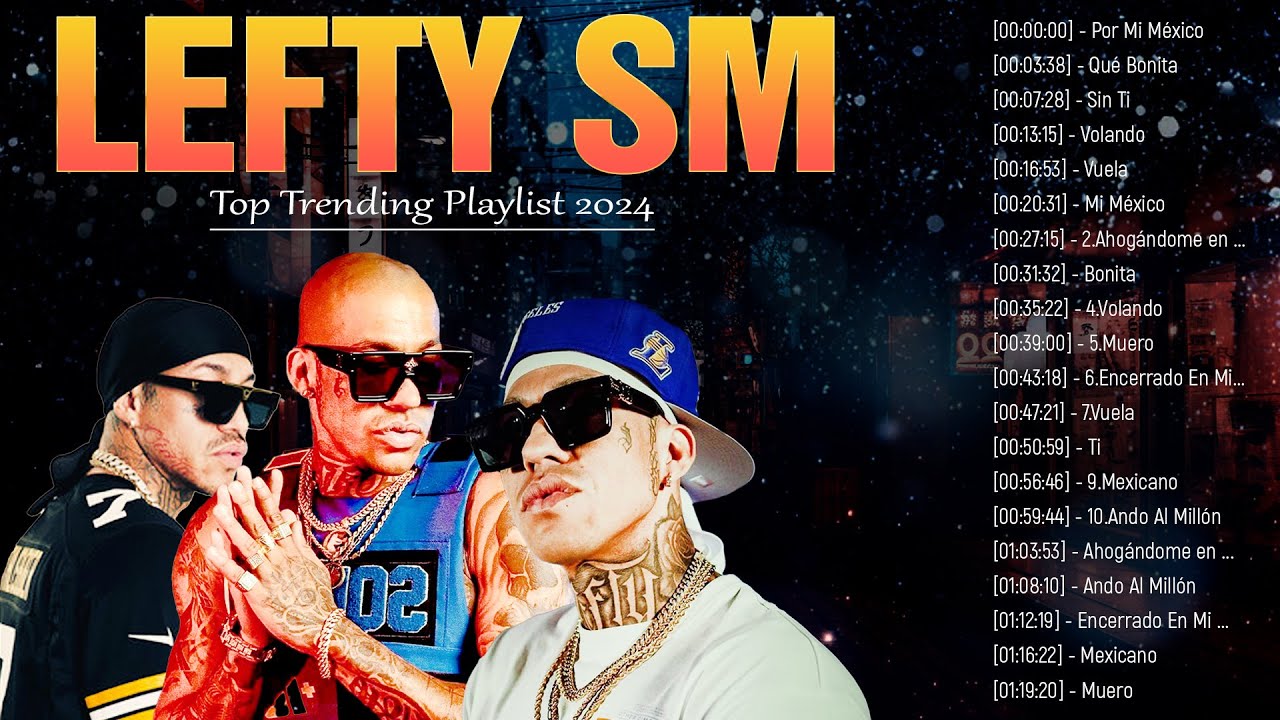 Best Latin Songs Playlist Ever ~ Lefty SM Greatest Hits Of Full Album ...