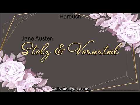 Stolz und Vorurteil - Jane Austen - Komplettes Hörbuch