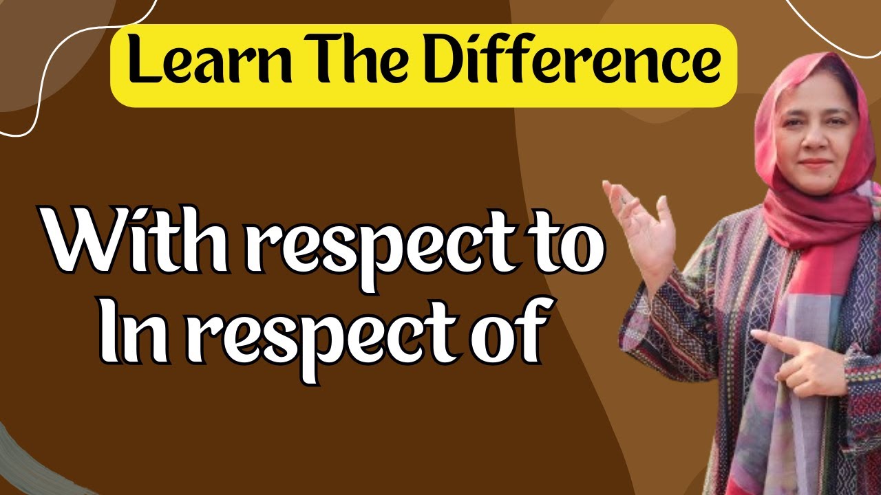 With Respect To vs In Respect Of - YouTube