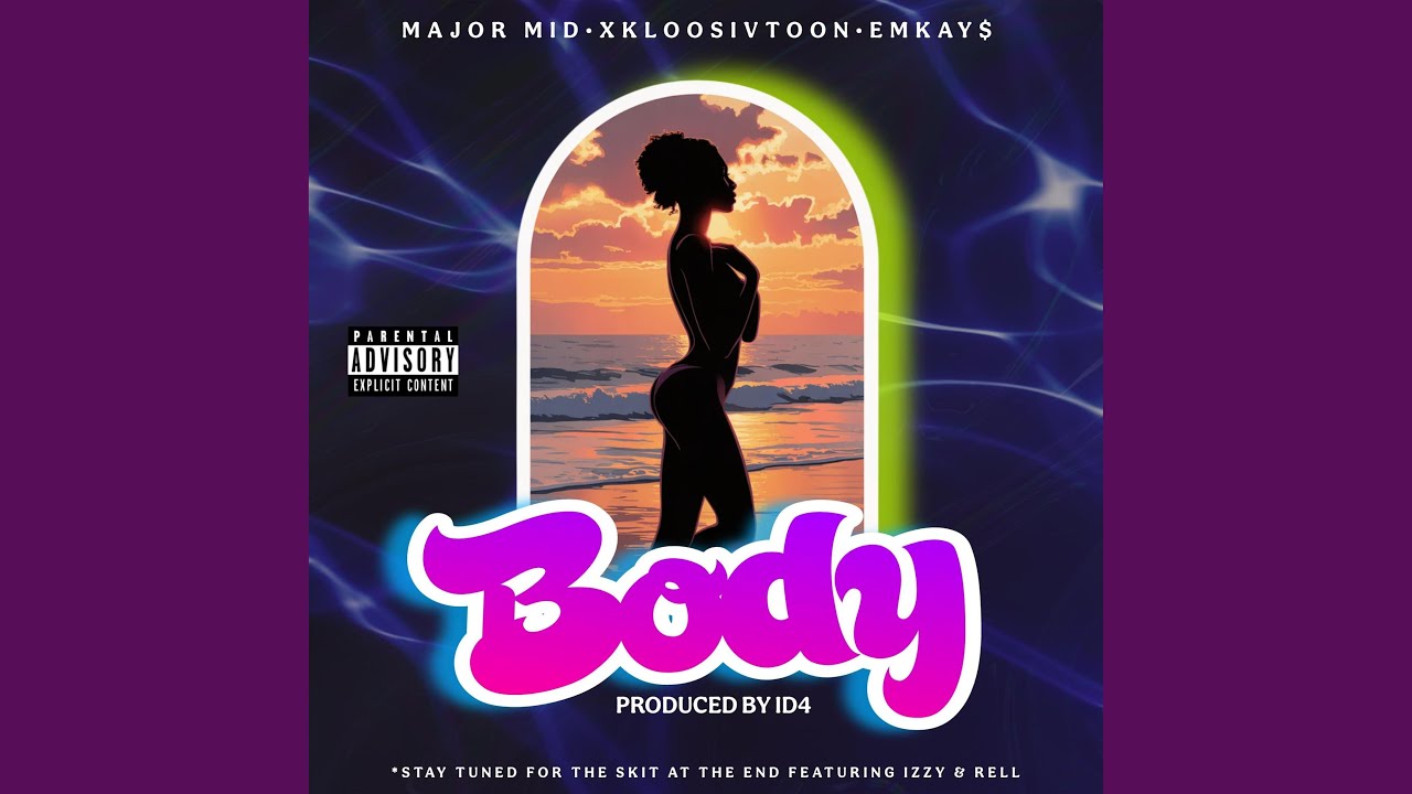 Body (feat. Major MID & Emkay $) - YouTube