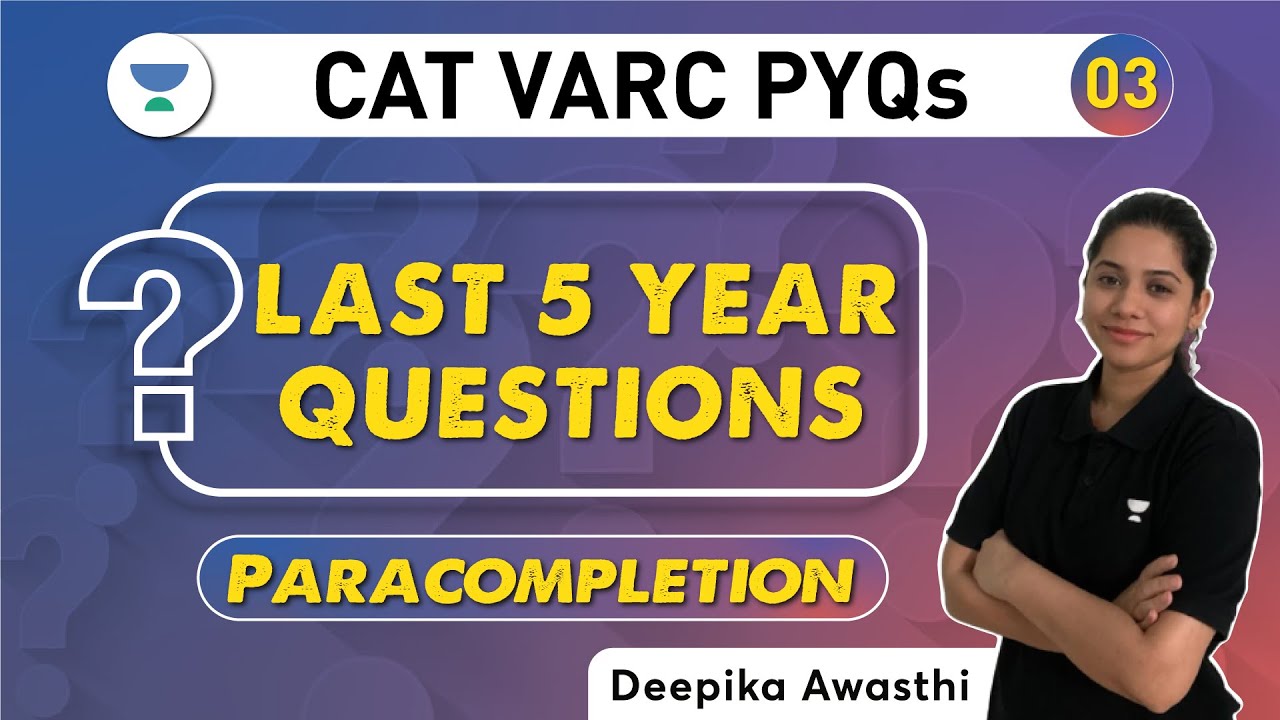 Solve Last 5 years VARC CAT Questions - 03 | Para completion | CAT 2023 ...