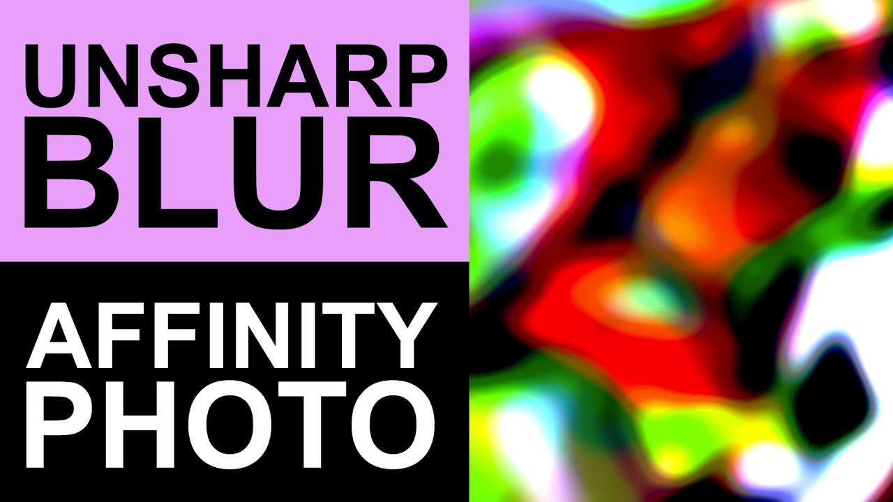 Unsharp Mask Blur Filter Effect In Affinity Photo | Abstract Imagery ...