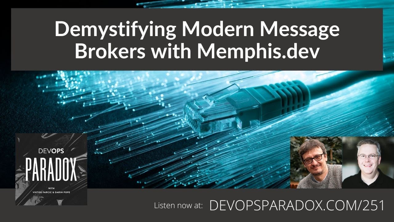 DOP 251: Demystifying Modern Message Brokers with Memphis.dev - YouTube