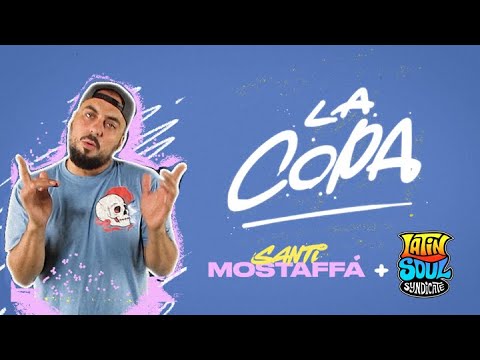 LA COPA - Santi Mostaffa ft Latin Soul Syndicate - YouTube