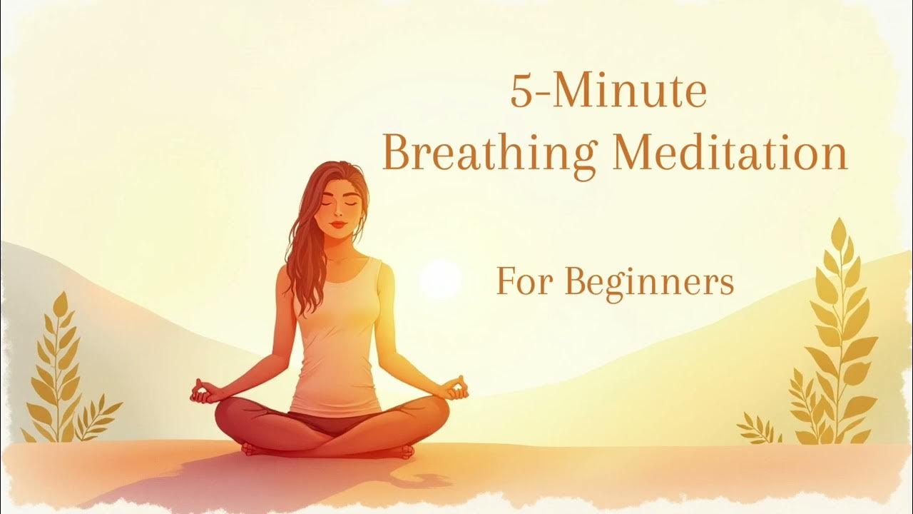 5-Minute Breathing Meditation for Beginners | Build Focus & Calm Your Mind - YouTube
