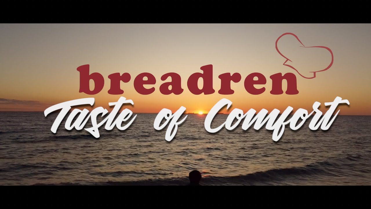 Breadren: Taste of Comfort - YouTube