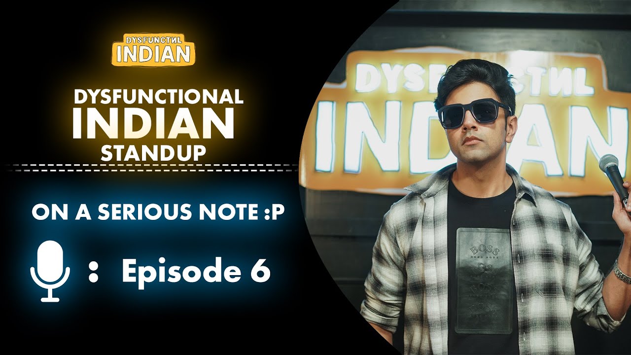 Ex Ki Shaadi , Reels Aur Fiscal Deficit | Dysfunctional Indian Stand UP | Episode 06 - YouTube
