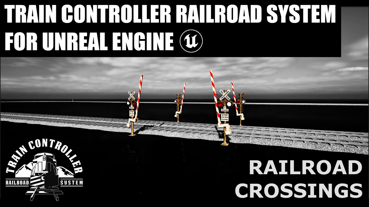 Tutorial 05 | Train Controller for UE v1.0 - Railroad Crossings Signals ...