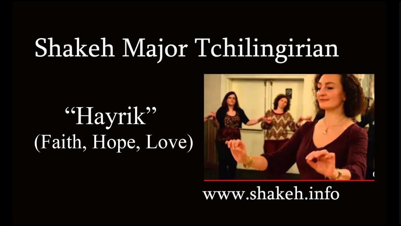 Shakeh Major Tchilingirian — "Hayrik" (Faith, Hope, Love) - YouTube