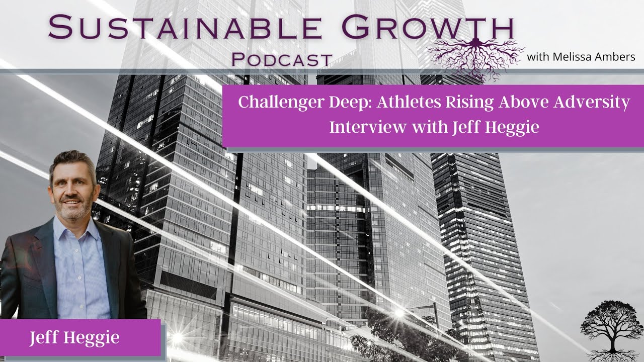 Challenger Deep: Athletes Rising Above Adversity Interview with Jeff ...
