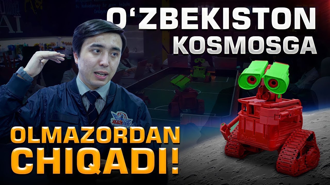 ROBOTOTEXNIKA. O‘ZBEKISTON, KOSMOSGA OLMAZORDAN CHIQADI! ROBOSHOPUZ ...