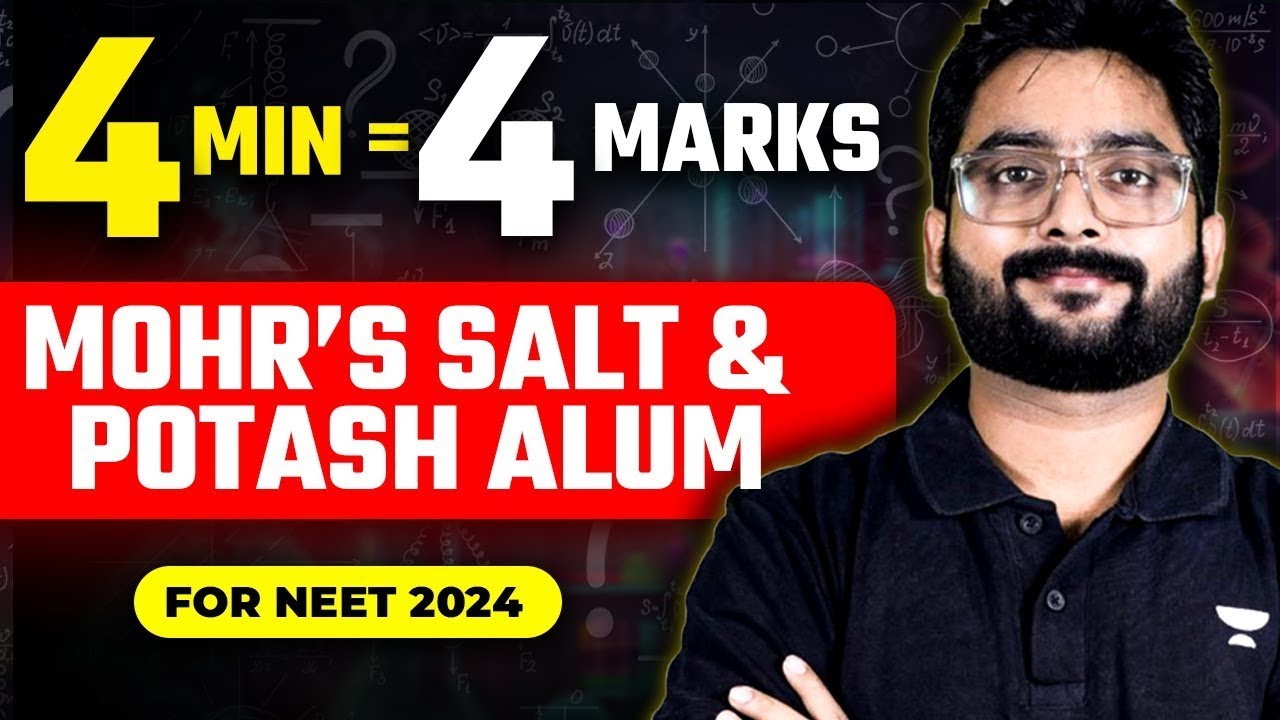 MUST WATCH 4 MARKS IN NEET 2024 MOHR'S SALT AND ALUM - YouTube