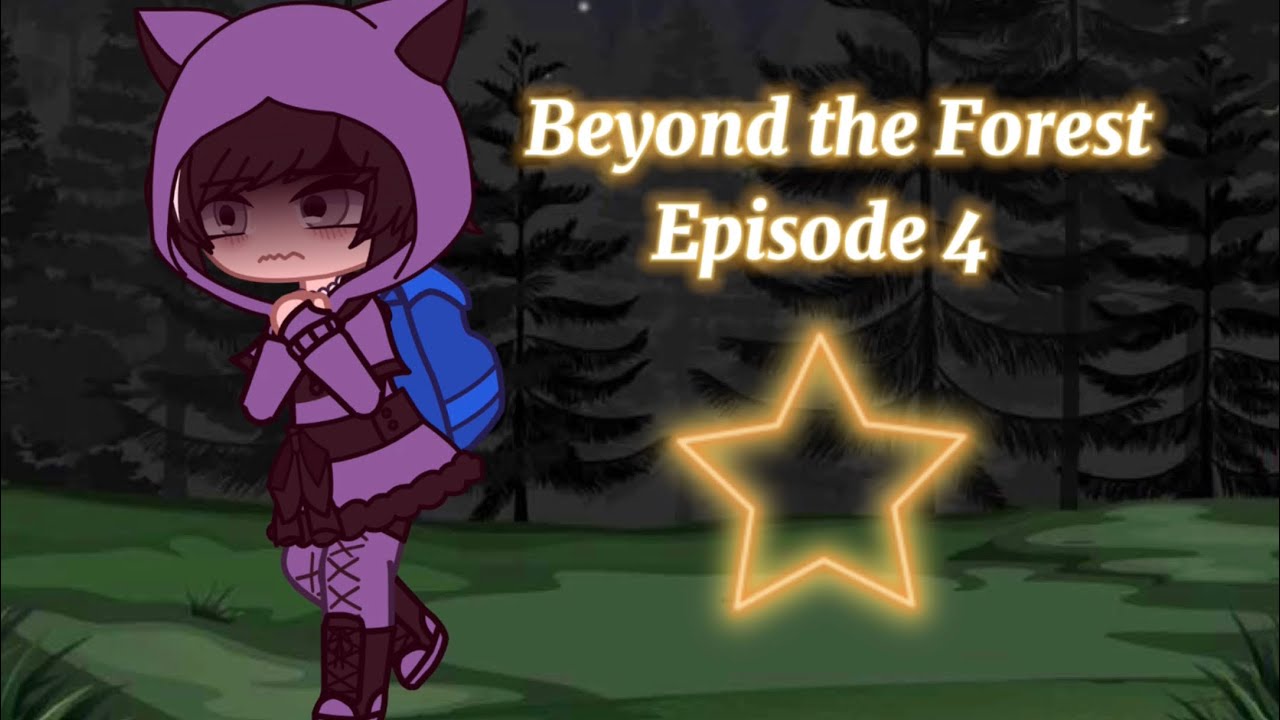 Beyond the Forest // Ep 4 // A Disaster Begins | Gacha Club ...