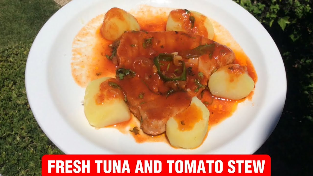 FRESH TUNA AND TOMATO STEW - YouTube