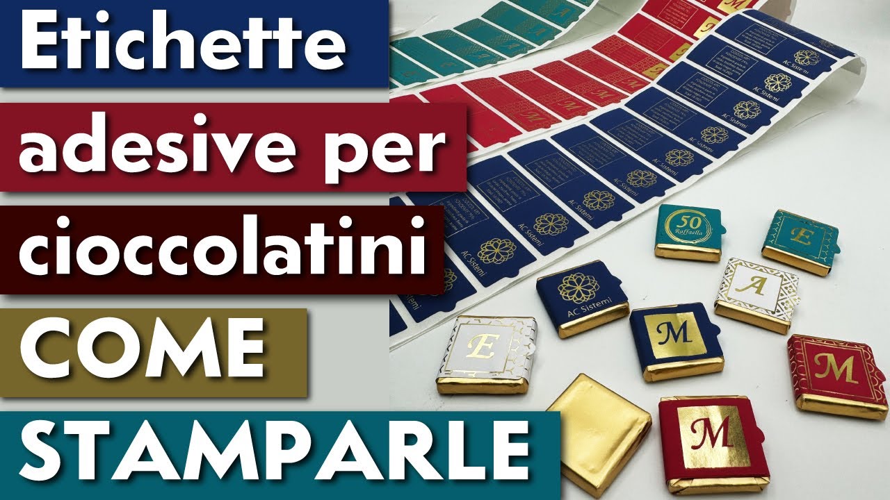 ETICHETTE ADESIVE PER CIOCCOLATINI COME STAMPARLE - YouTube