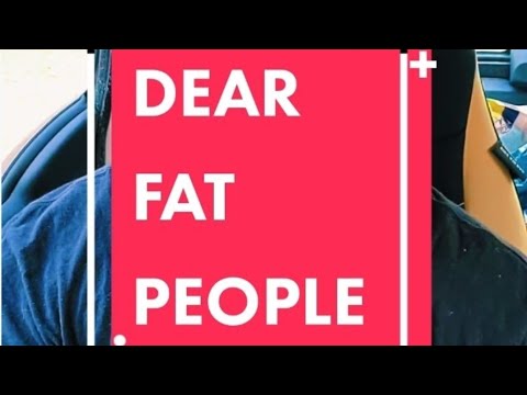 Dear Fat People... what you do effects EVERYONE - YouTube