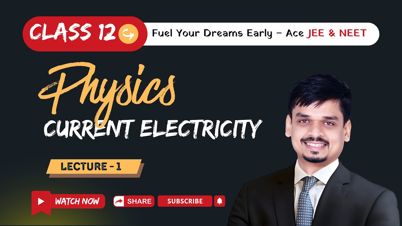 Lecture 1 🔋 Class 12 Physics – Current Electricity for JEE, NEET & CBSE Boards #jeephysics # ...