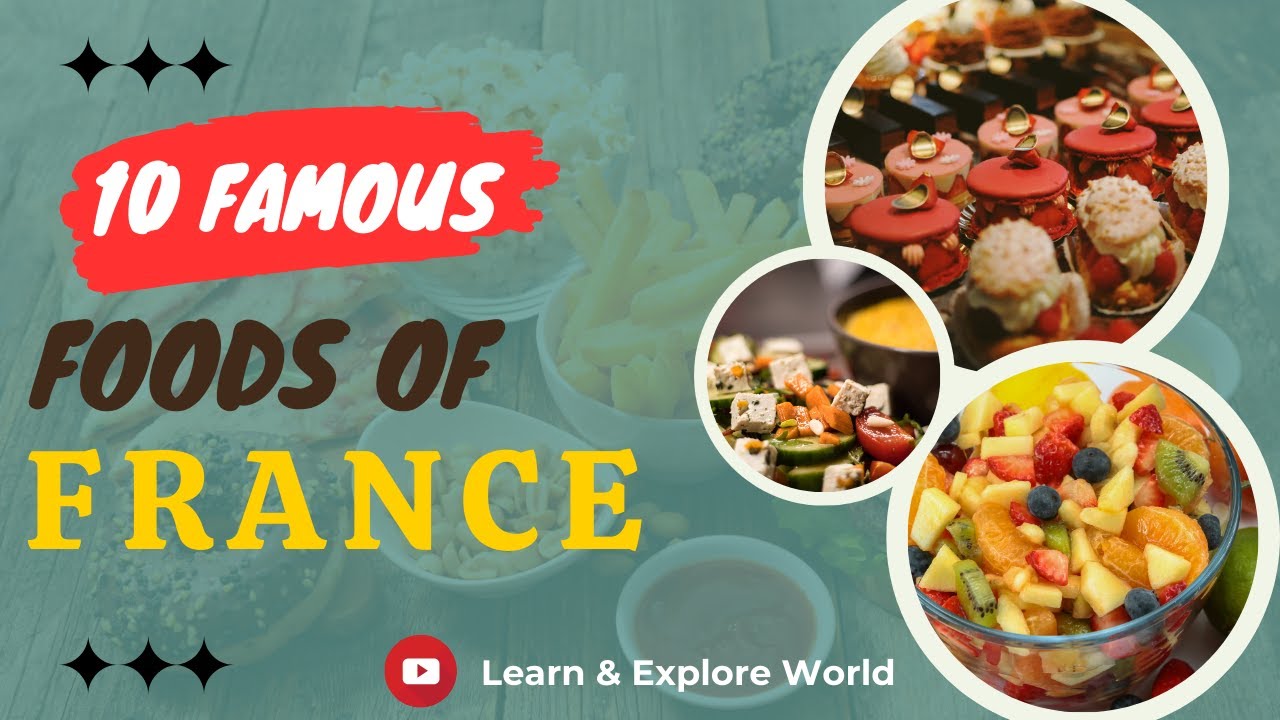 Top 10 famous French Food | Delicious French Foods | Best French Food ...