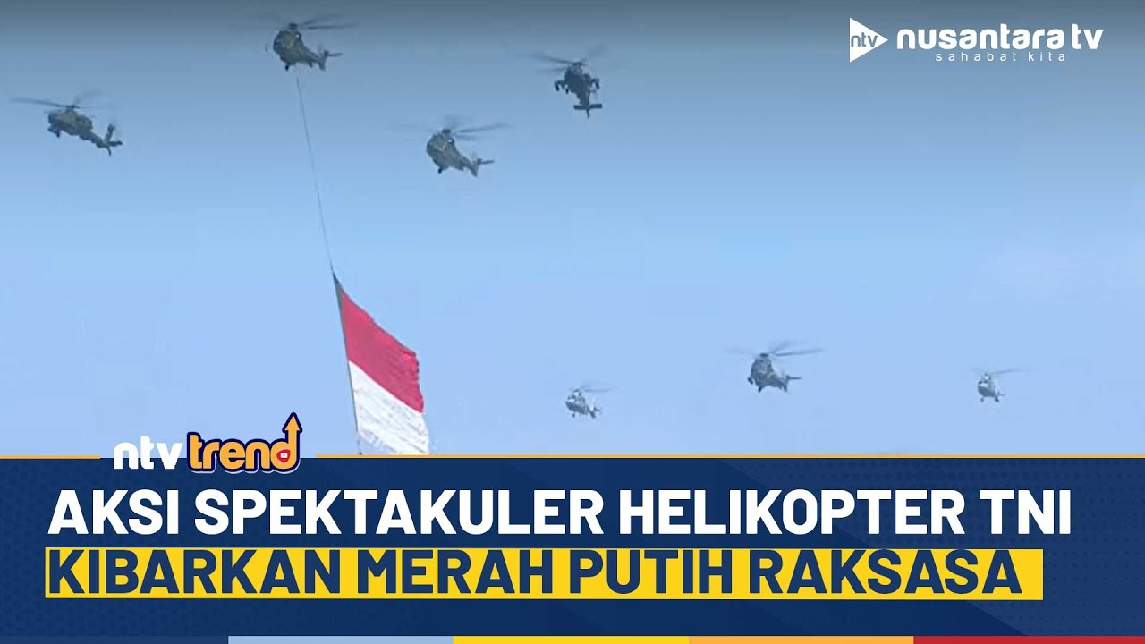 Aksi Spektakuler Helikopter TNI Kibarkan Bendera Merah Putih Raksasa di ...