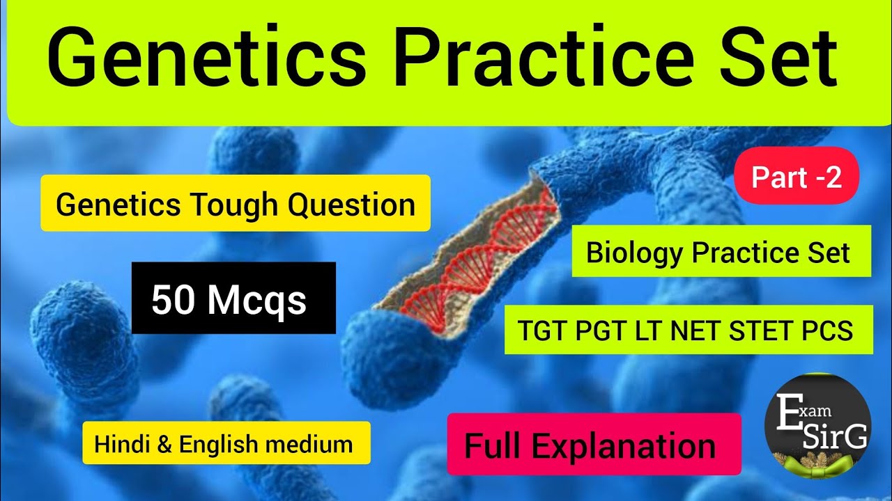 Genetics Practice Set, Genetics Tough questions, Genetics Mcqs ...
