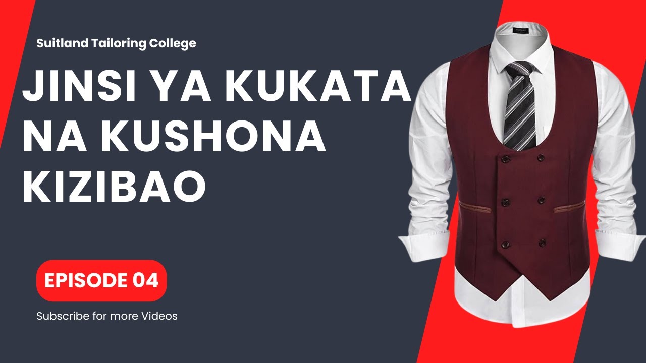 Jinsi Ya kukata na kushona Kizibao/weist coat | Eps 04 - YouTube